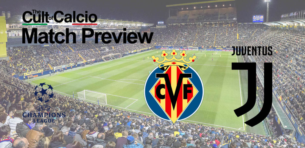 Preview: Villarreal vs Juventus - Team News, Line-ups & Prediction