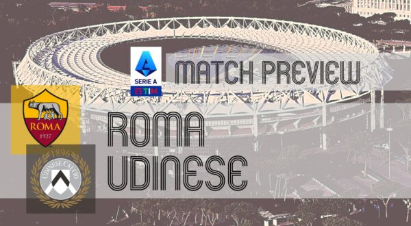Serie A Preview: Roma vs Udinese - Team News, Line-ups & Prediction