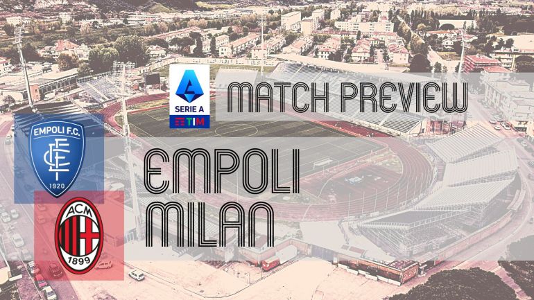 Preview: Empoli vs Milan - Team News, Lineups & Prediction