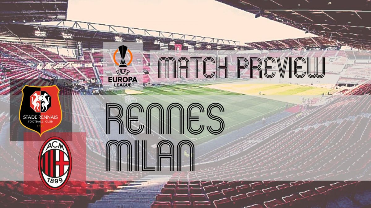Preview: Rennes vs Milan - Team News, Lineups & Prediction