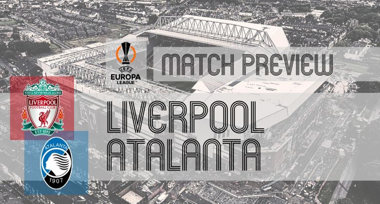 Preview: Liverpool vs Atalanta - Team News, Lineups & Prediction