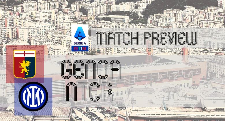 Preview: Genoa vs Inter - Team News, Line-ups & Prediction