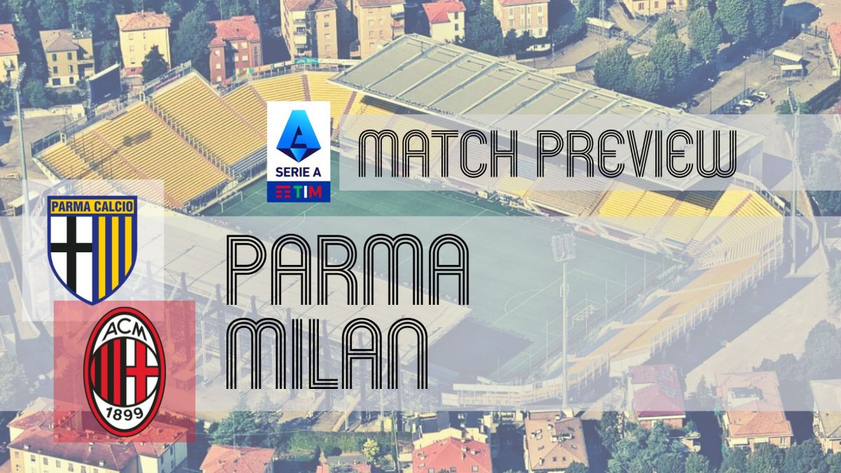 Preview: Parma vs Milan - Team News, Line-ups & Prediction