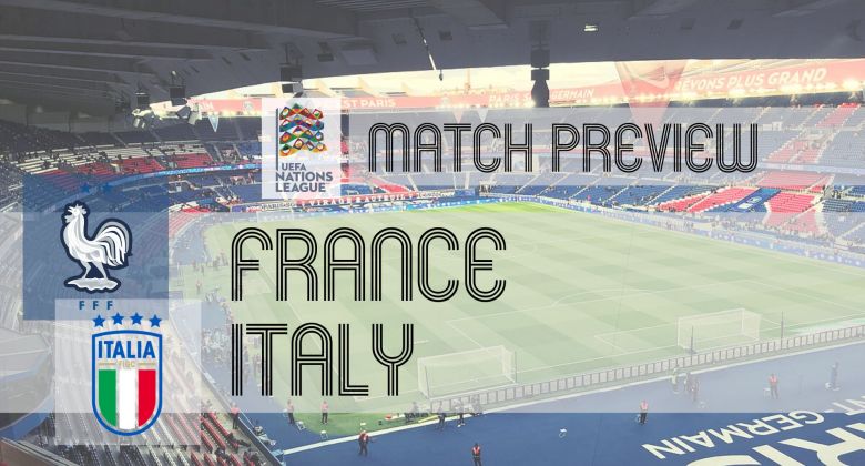 Preview: France vs Italy - Team News, Line-ups & Prediction