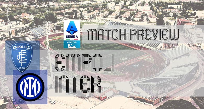 Serie A Preview: Empoli vs Inter - Team News, Line-ups & Preview