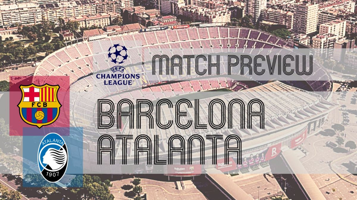 Preview: Barcelona vs Atalanta - Team News, Line-ups & Prediction