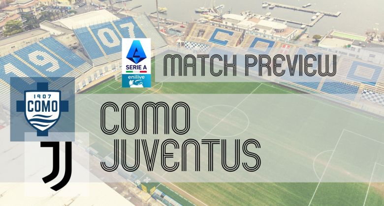 Serie A Preview: Como vs Juventus - Team News, Line-ups & Prediction