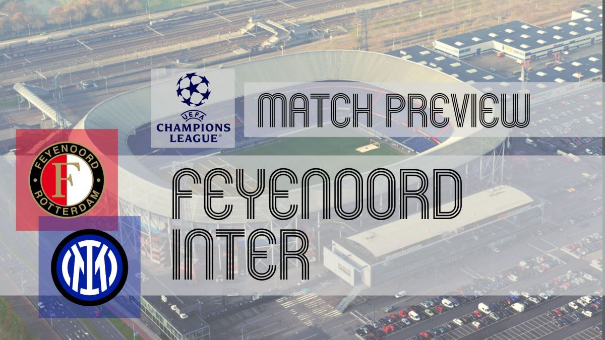 Preview: Feyenoord vs Inter - Team News, Line-ups & Prediction