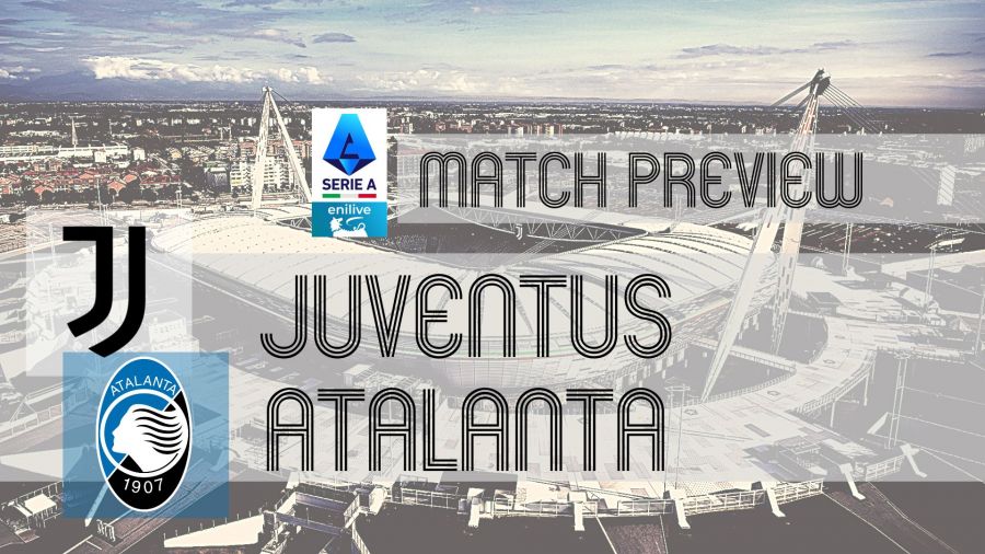 Preview: Juventus vs Atalanta - Team News, Line-ups & Prediction