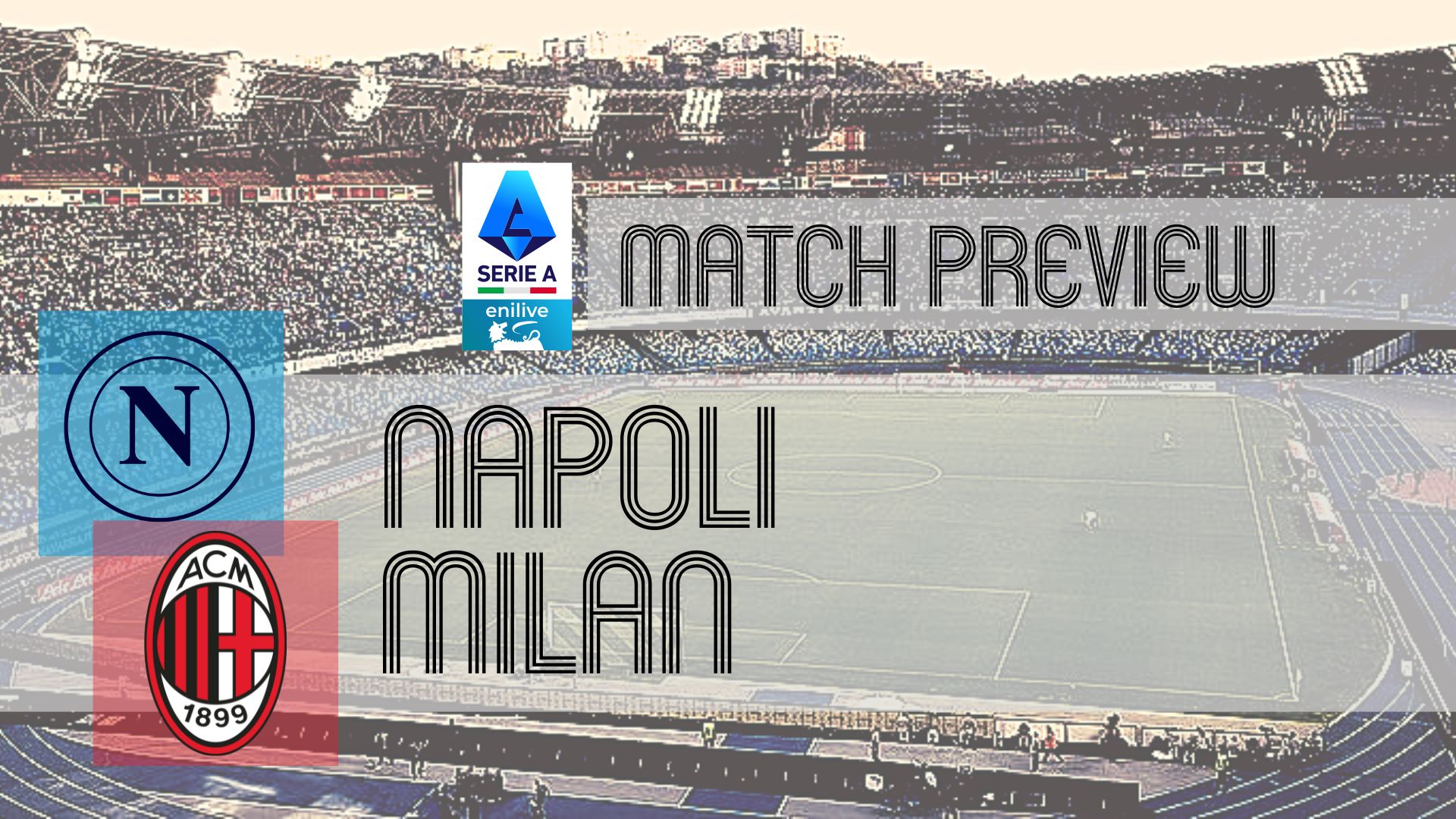 Serie A Preview: Napoli vs Milan - Team News, Line-ups & Prediction