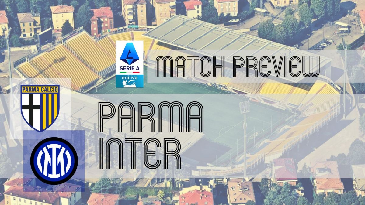Serie A Preview: Parma vs Inter - Team News, Line-ups & Prediction