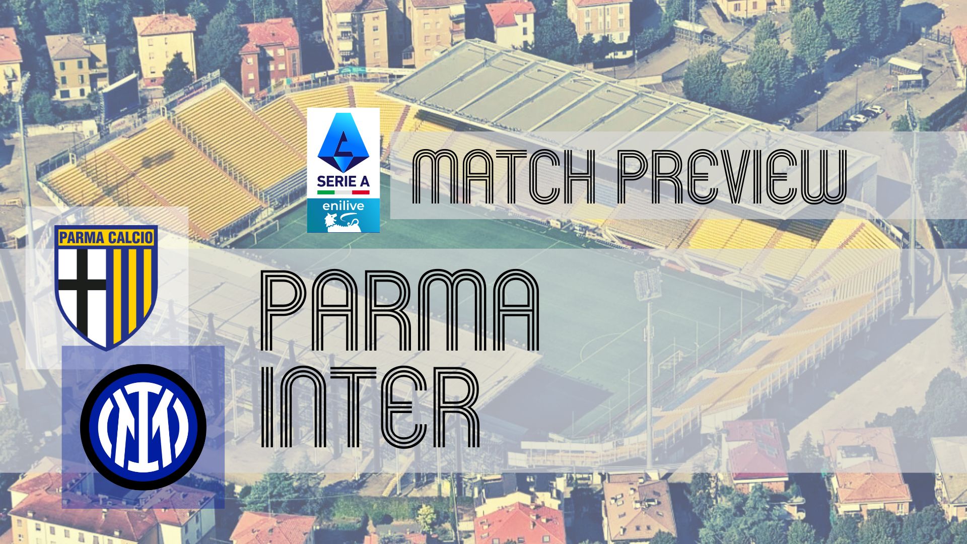 Serie A Preview: Parma vs Inter - Team News, Line-ups & Prediction