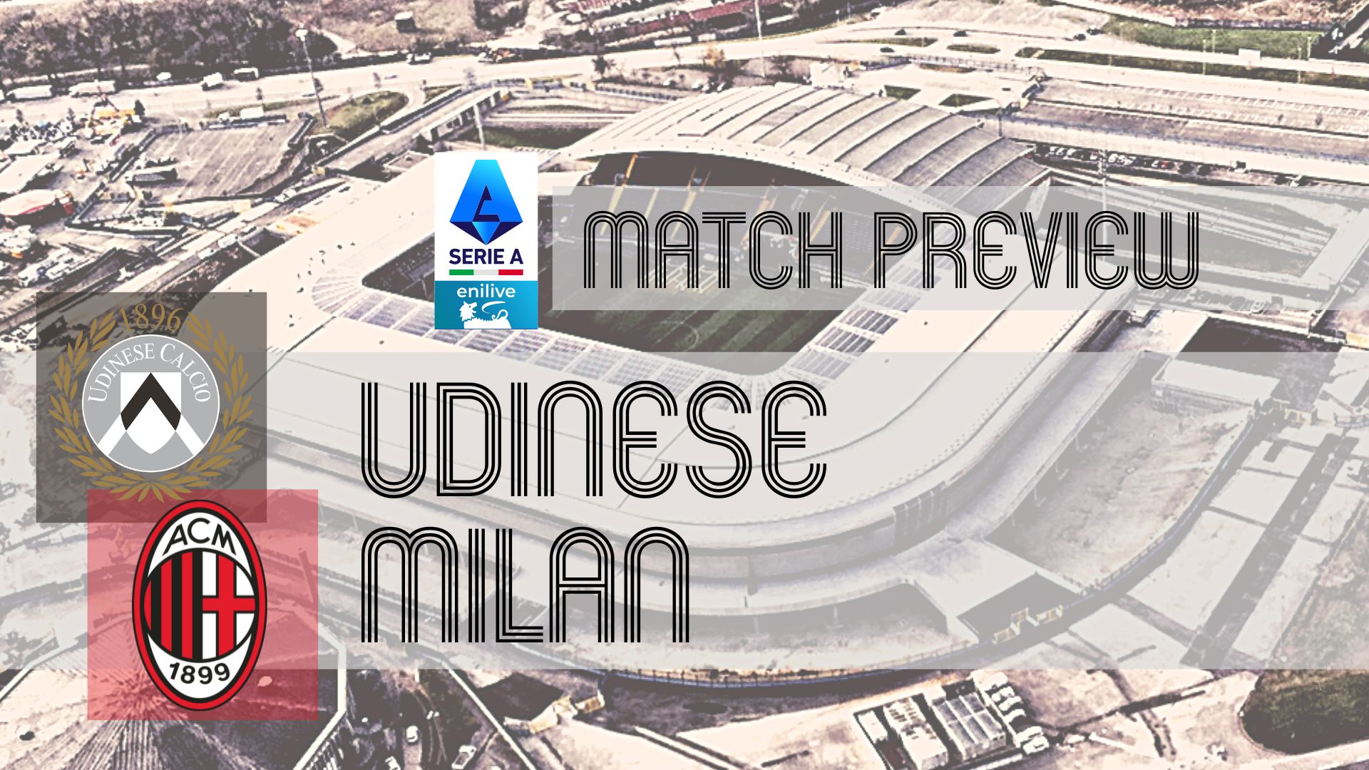 Serie A Preview: Udinese vs Milan - Team News, Line-ups & Prediction