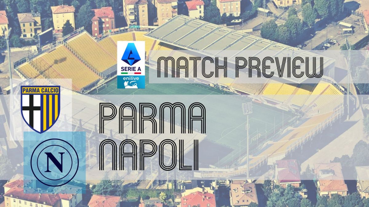 Preview: Parma vs Napoli - Team News, Line-ups & Prediction