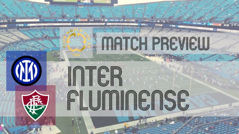 Preview: Inter vs Fluminense - Team News, Line-ups & Prediction