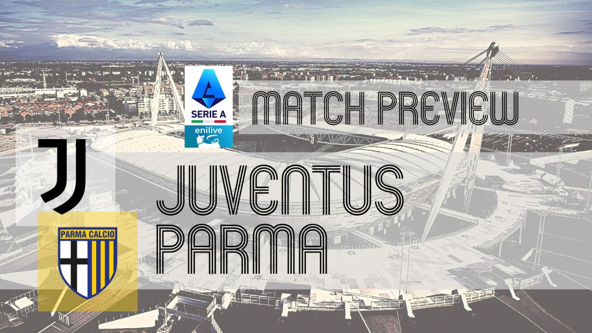 Preview: Juventus vs Parma - Team News Line-ups & Prediction